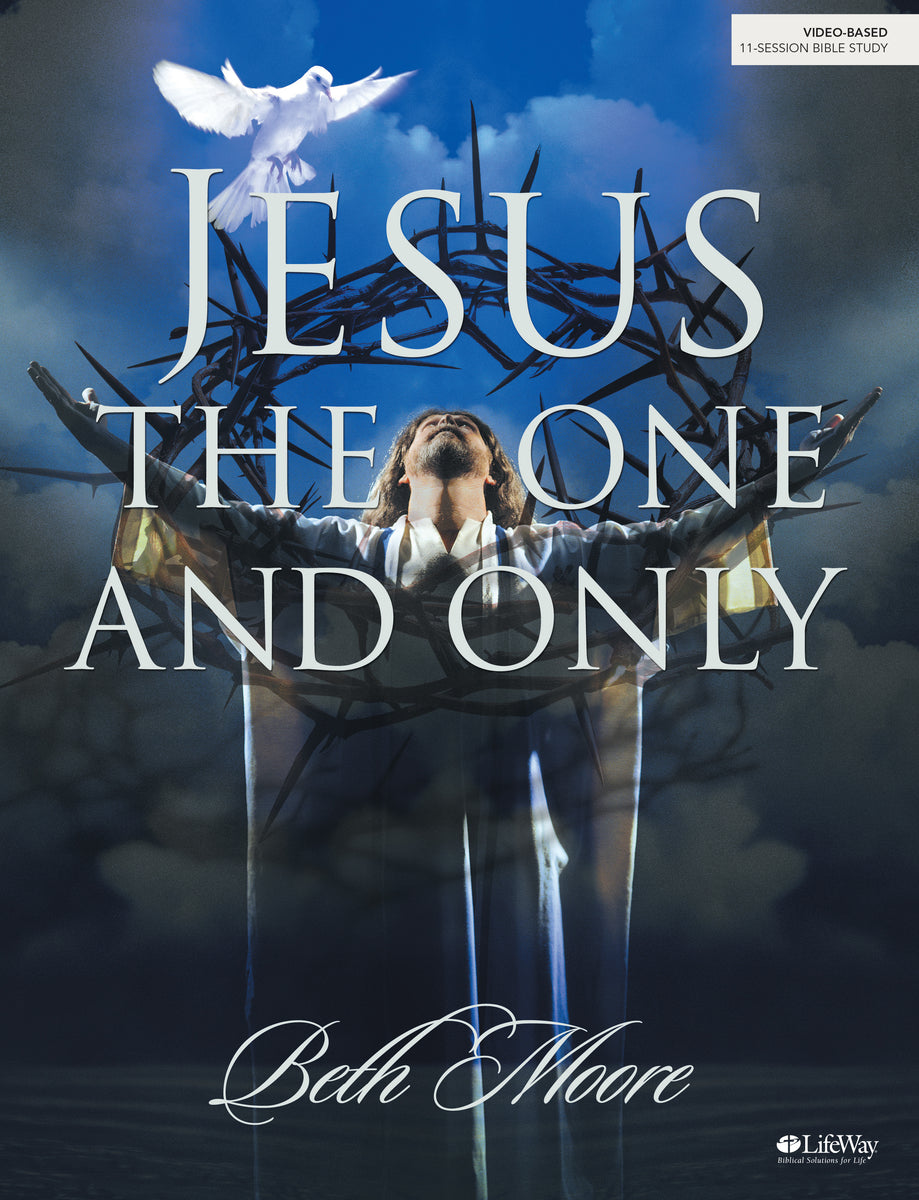 Jesus The One & Only - Bible Study Book – Living Proof Ministries