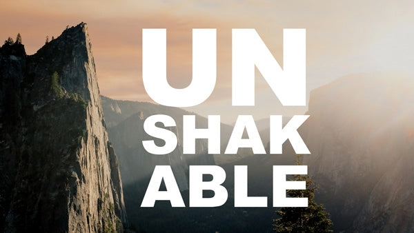 Unshakable Listening Guide – Living Proof Ministries